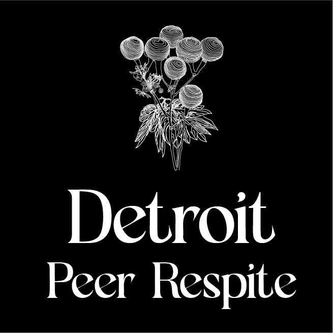 Detroit Peer Respite – Abolitionist mental health crisis alternative.